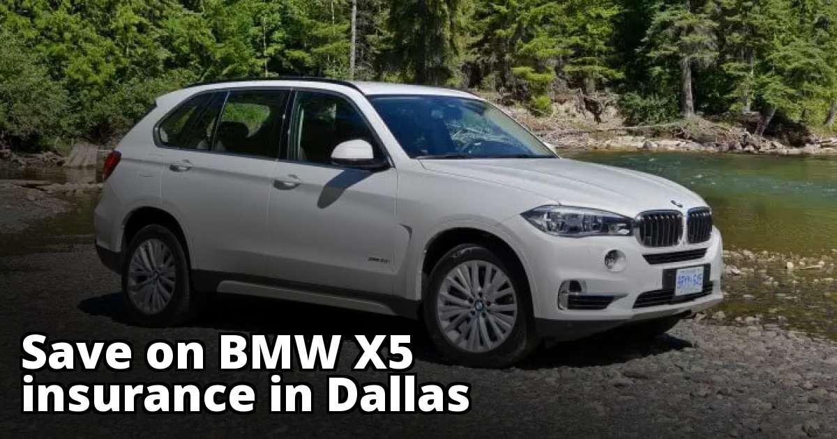 Cheapest Insurance for a BMW X5 in Dallas