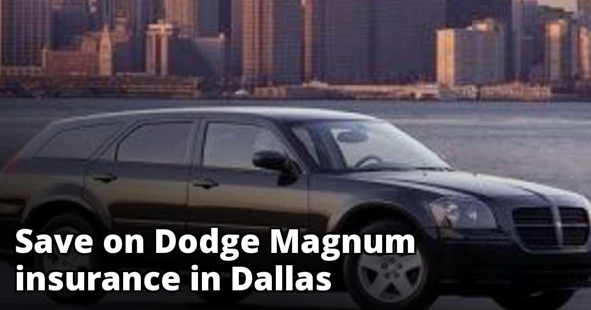 Cheapest Insurance Quotes for a Dodge Magnum in Dallas Texas