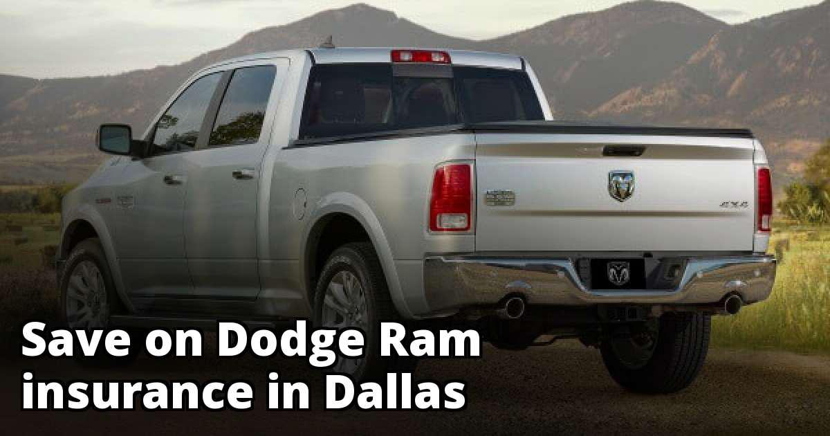 Dallas Texas Dodge Ram Insurance Quotes